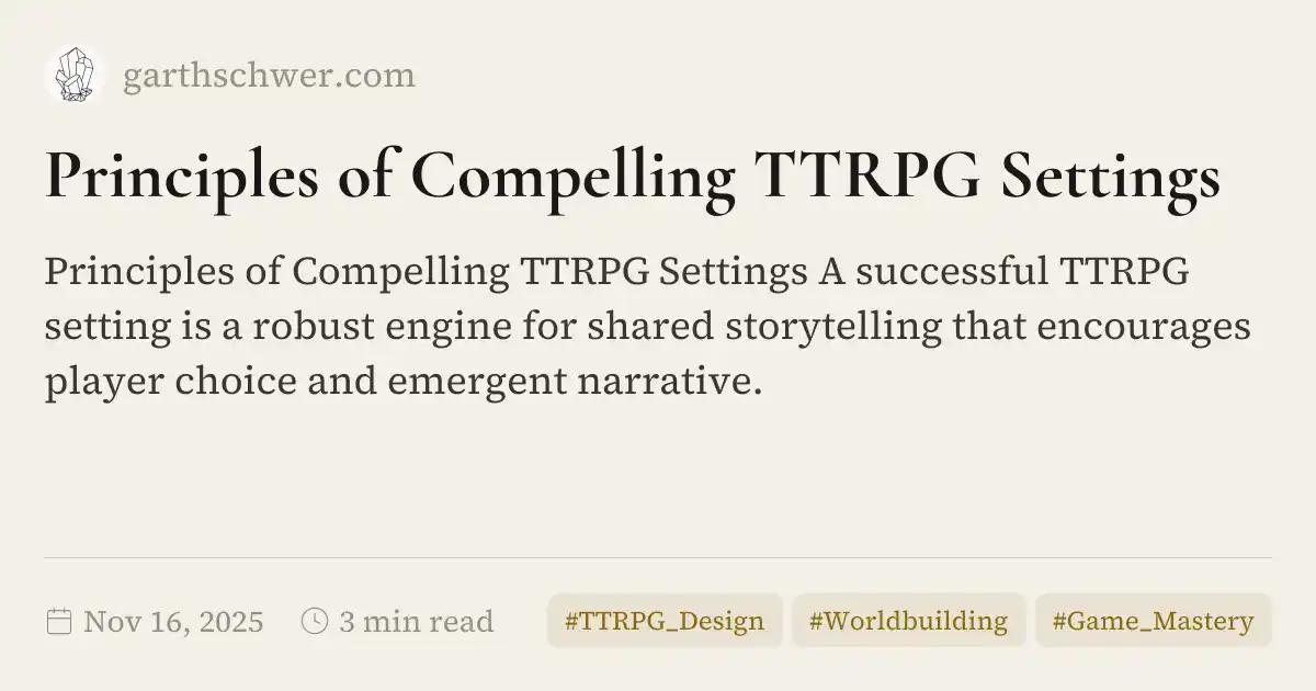 Principles of Compelling TTRPG Settings